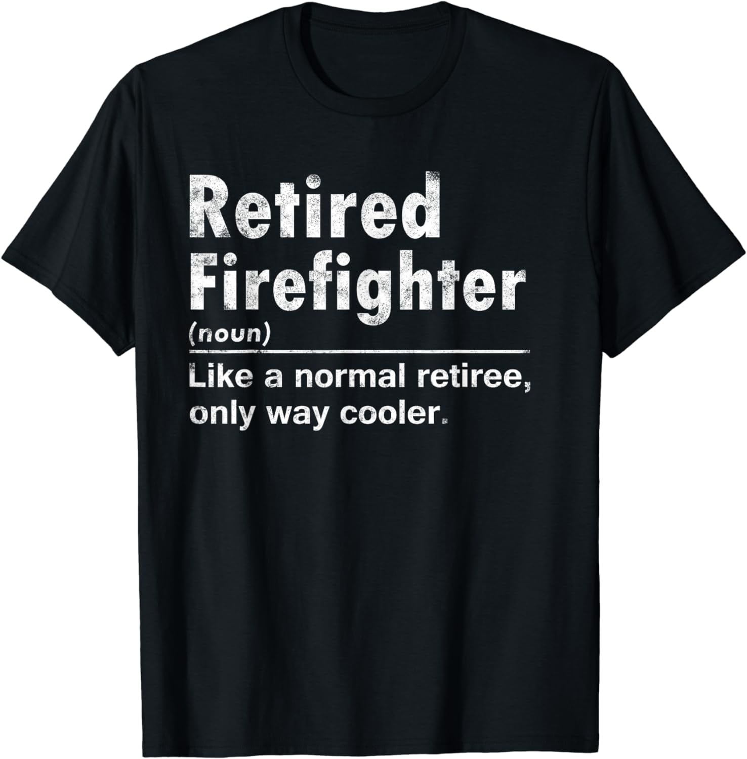 Retired Firefighter Funny definition of retirement fireman T-Shirt ...
