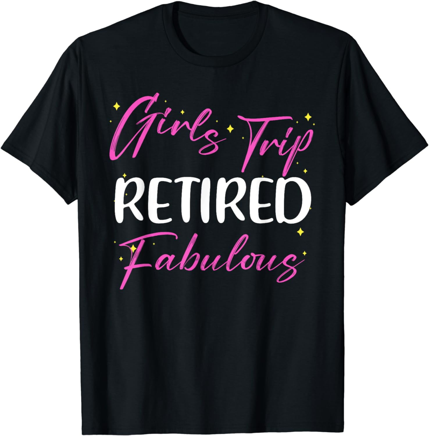 Retired Girls Trip 2024 Fabulous Summer Spring Holiday Party T-Shirt ...