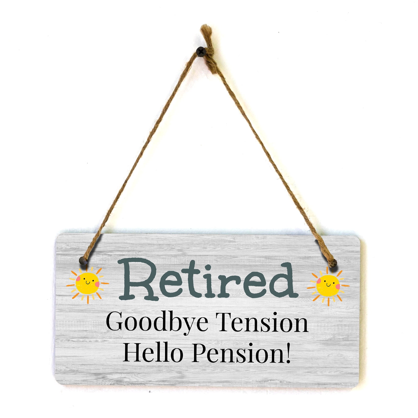 Retired Goodbye Tension Hello Pension! 5" x 10" Hanging Wall or Door ...