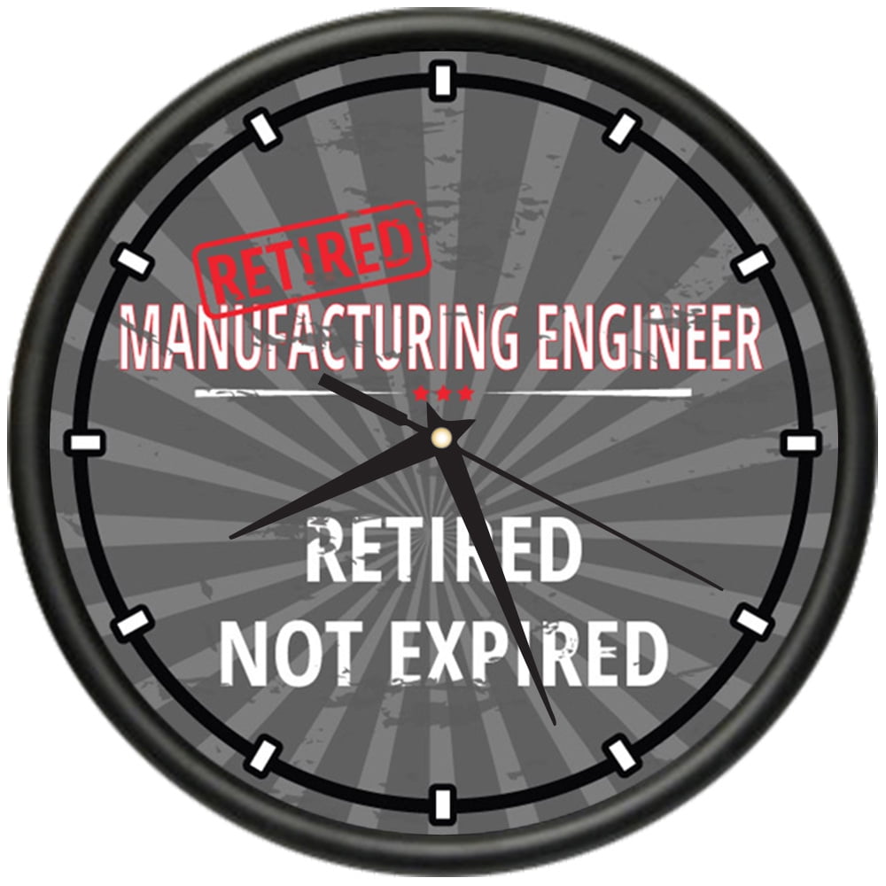 Retired Manufacturing Engineer Design Wall Clock | Precision Quartz Movement | Retired Not ...