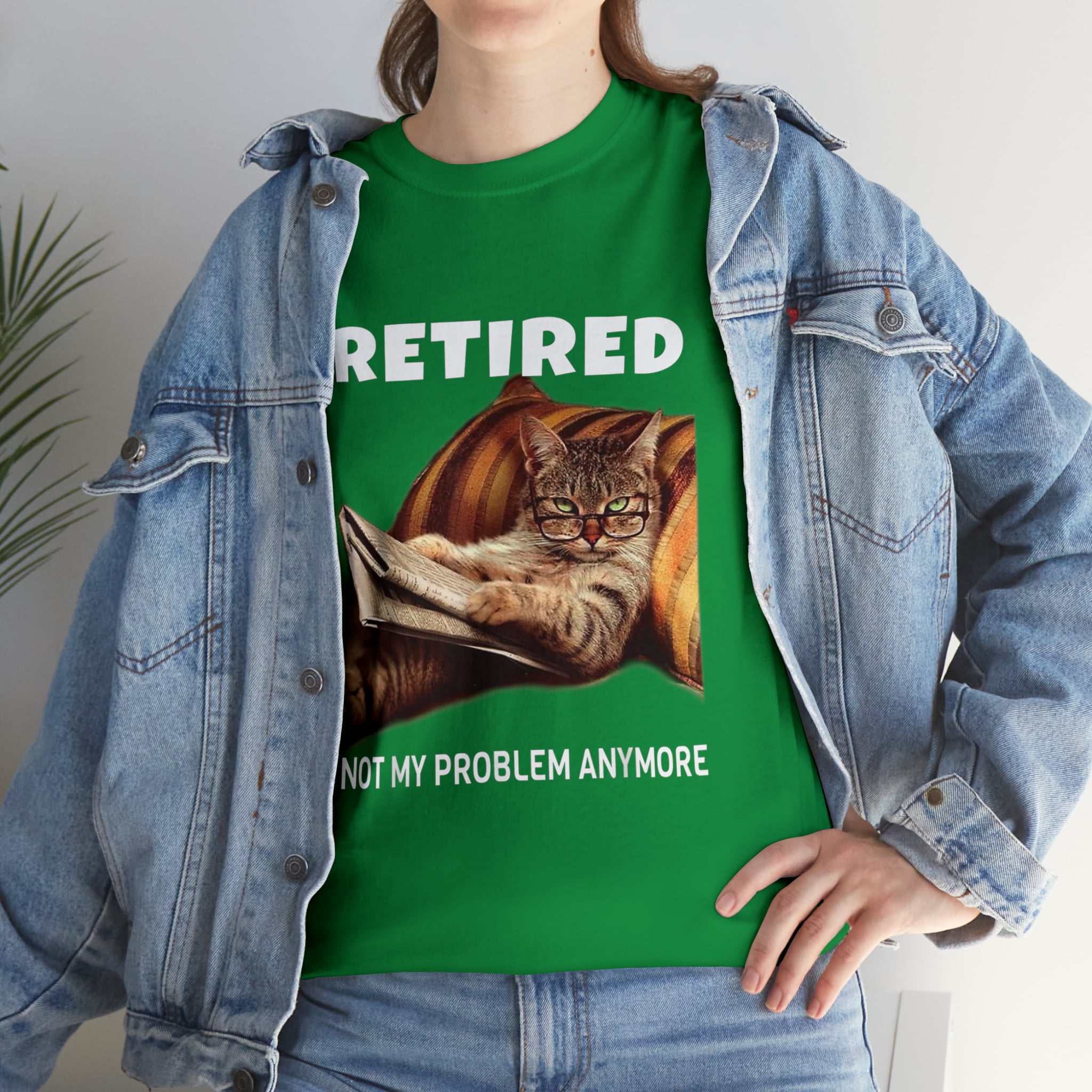 Retired Not My Problem Anymore Funny Cat Retirement T-Shirt - Walmart.com