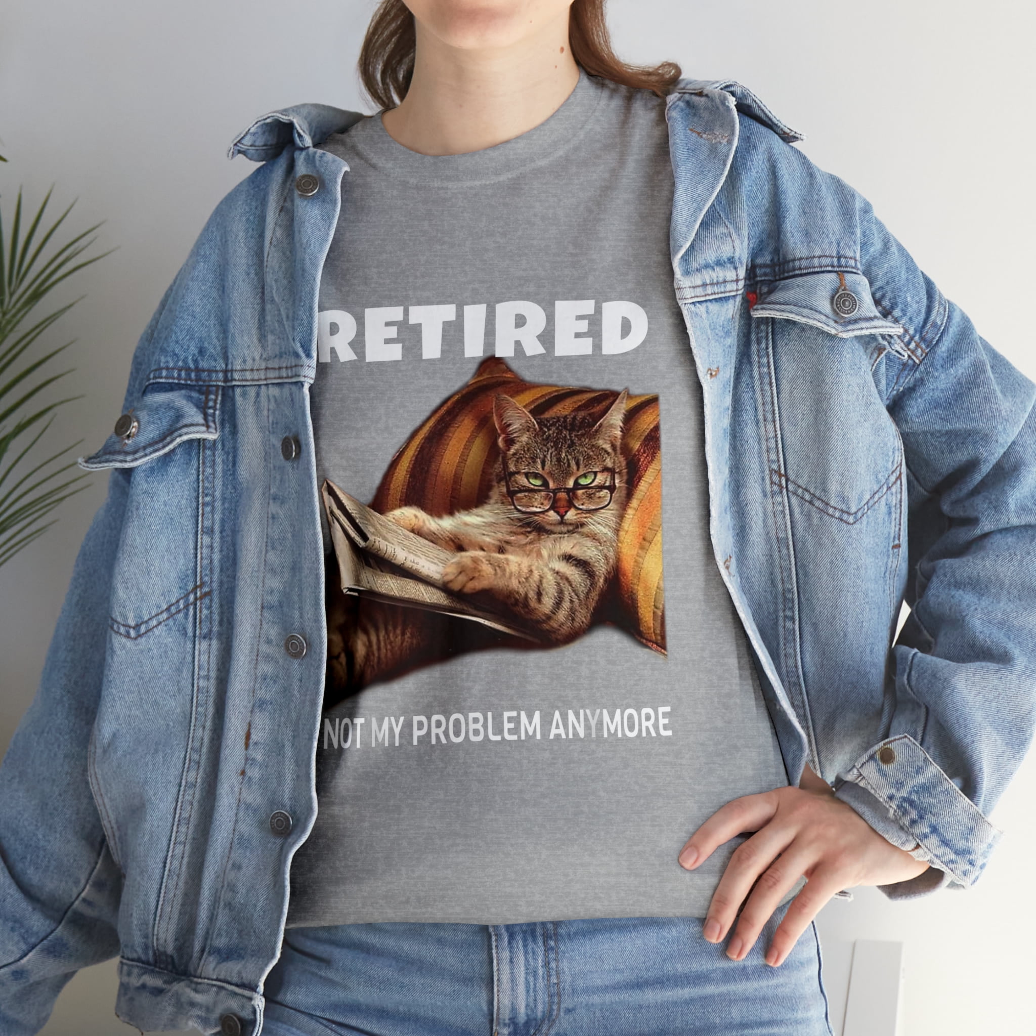 Retired Not My Problem Anymore Funny Cat Retirement T-Shirt - Walmart.com