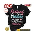 Retired Nurse 2024 Shirt, Retirement Gift for Nurse, A Nursing Legend ...