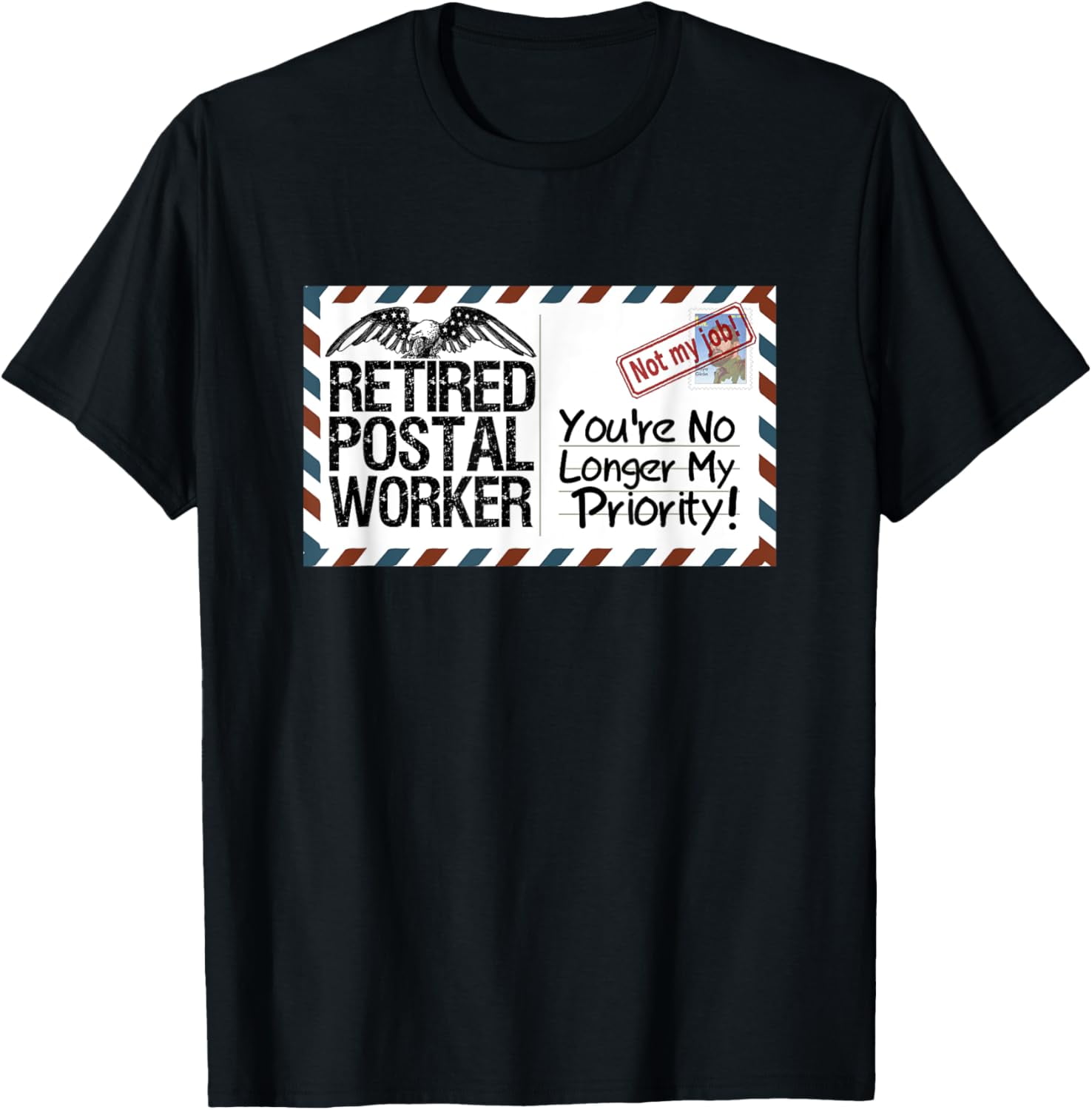 Retired Postal Worker No Longer My Priority Retirement Gift T-Shirt ...