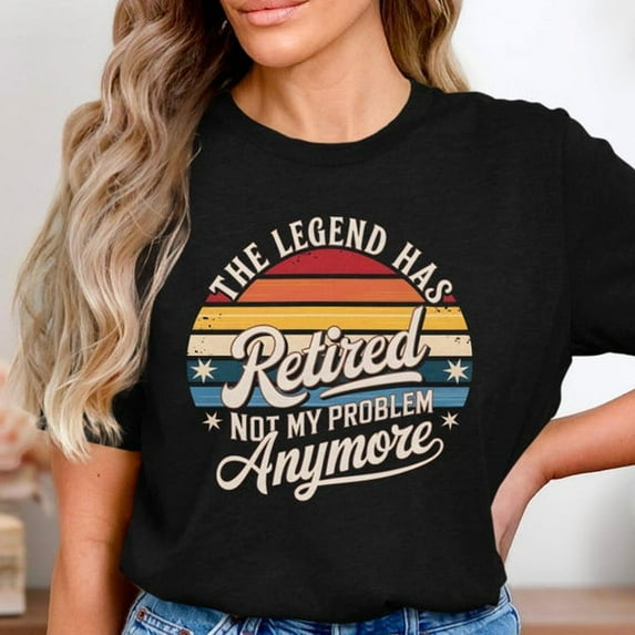 Retired S1Hirt Funny, The Legend Has Retired S1Hirt, RetiR1em1ent Gift ...