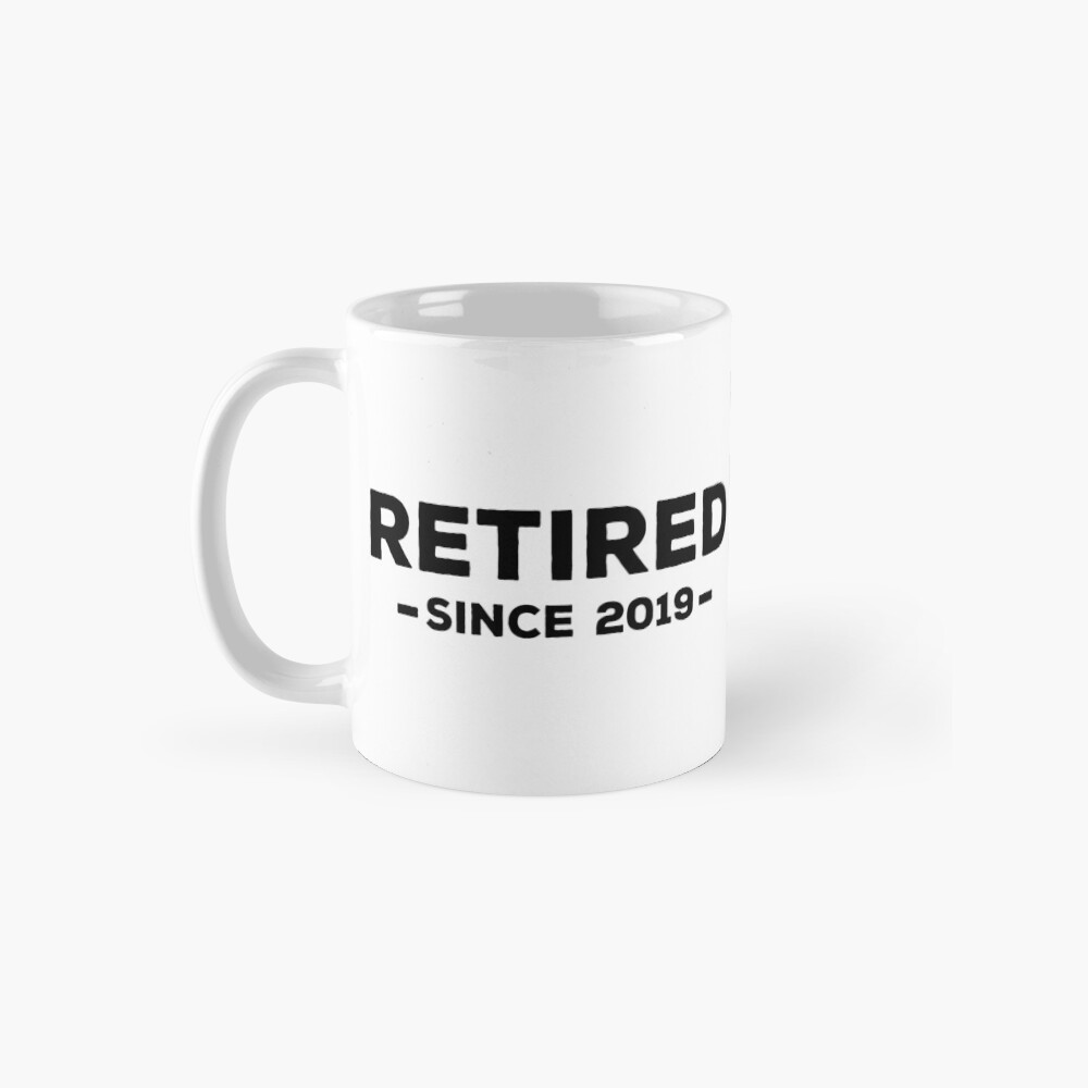 Retired Since 2019 Classic Mug - Walmart.com