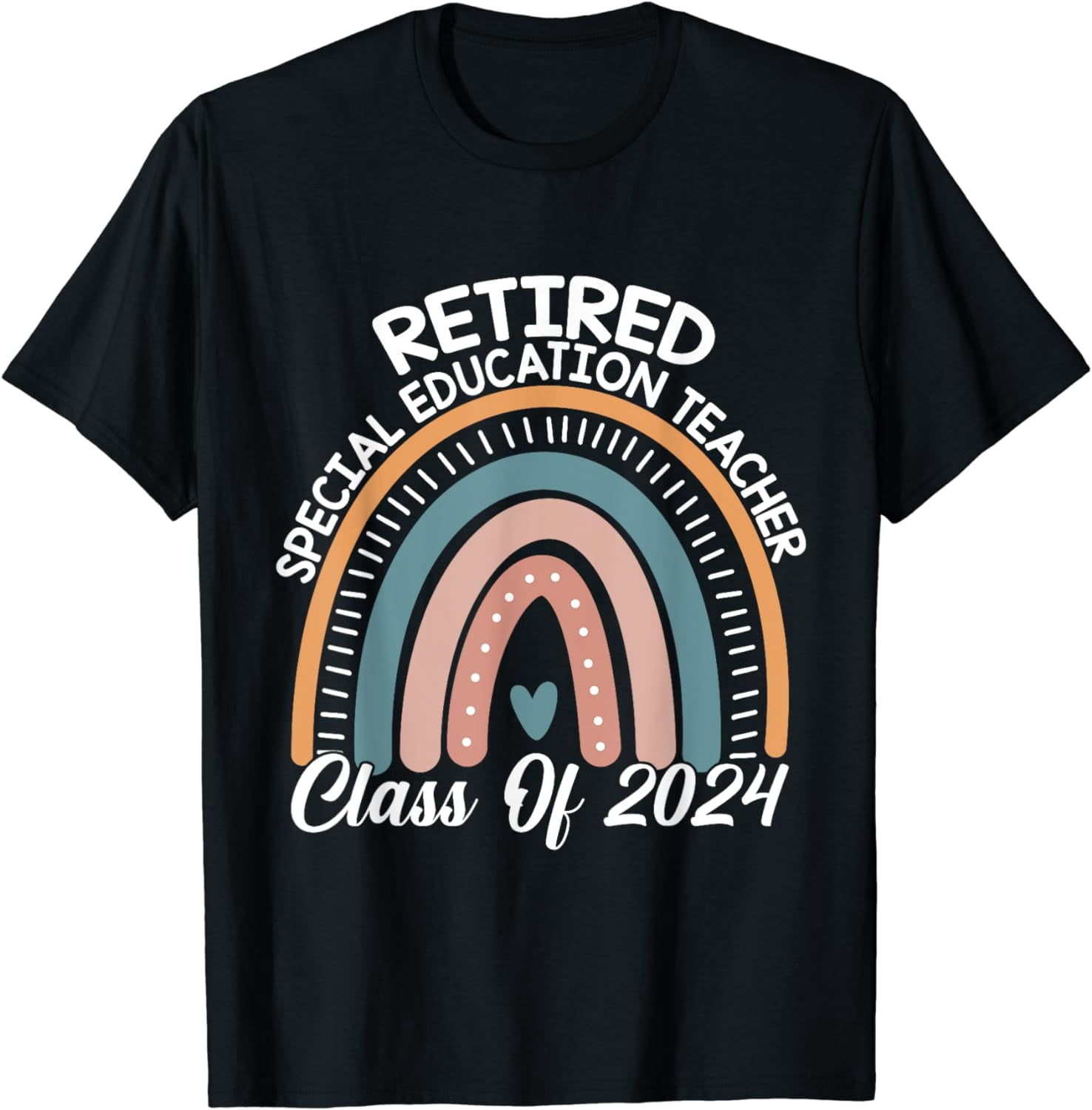 Retired Special Education Teacher Class Of 2024 Retirement T-Shirt ...
