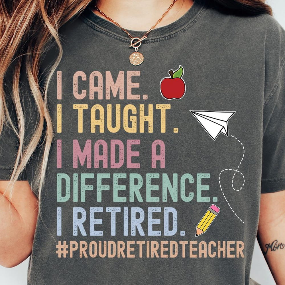 Retired Teacher Shirt, Teacher Retirement Gifts, Teacher Appreciation ...