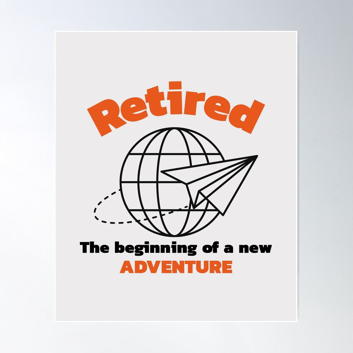 Retired: The Beginning Of A New Adventure Poster Wall Art, Modern Wall ...