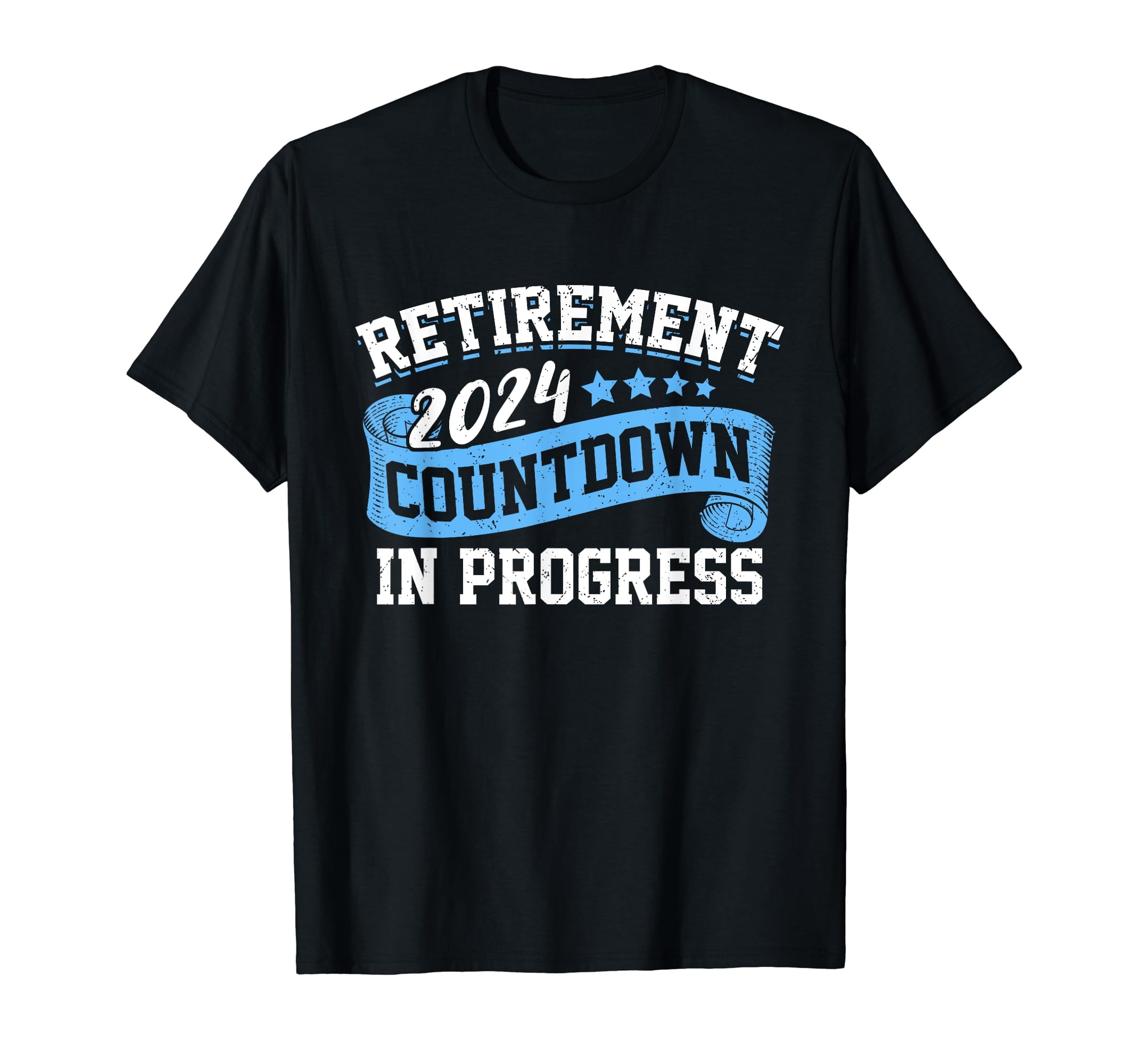 Retirement 2024 Countdown In Progress Funny Retiring Retired T-Shirt ...