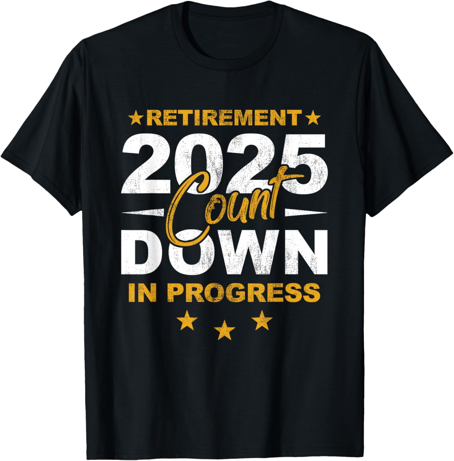 Retirement 2025 Count Down In Progress Retiring Vintage T-Shirt ... Retirement 2025 Count Down In Progress Retiring Vintage T-Shirt ...