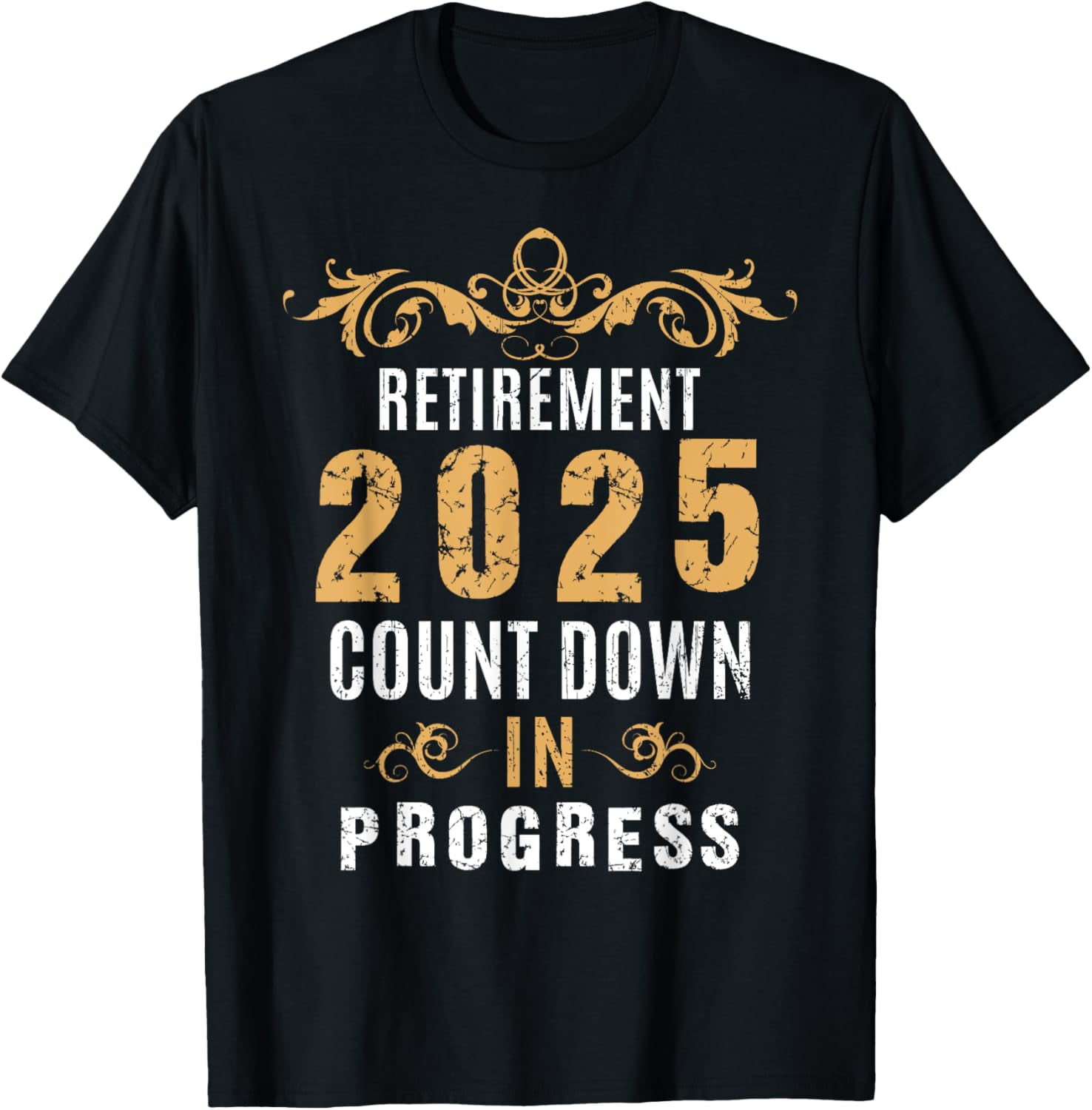 Retirement 2025 Countdown In Progress Funny Retire vintage T-Shirt ...