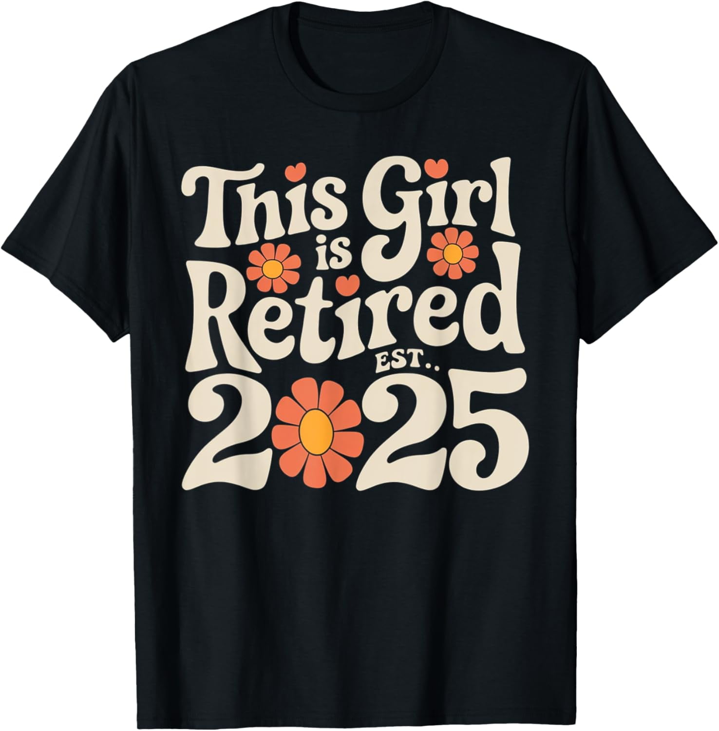 Retirement 2025 Women Retired 2025 This Girl Is Retired 2025 T-Shirt ...