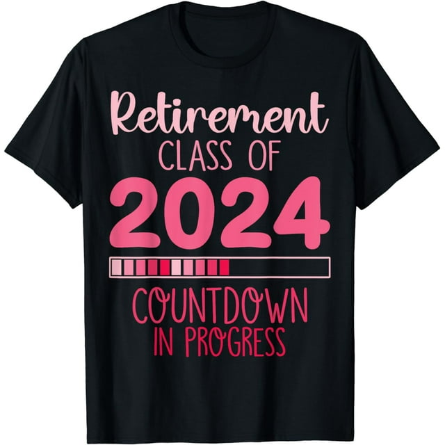 Retirement Class Of 2024 Count Down Progress Retired Teacher T-Shirt ...
