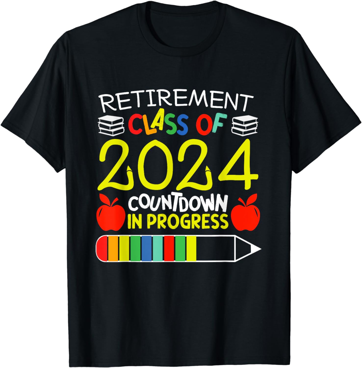 Retirement Class Of 2024 Countdown In Progress Teacher T-Shirt ...