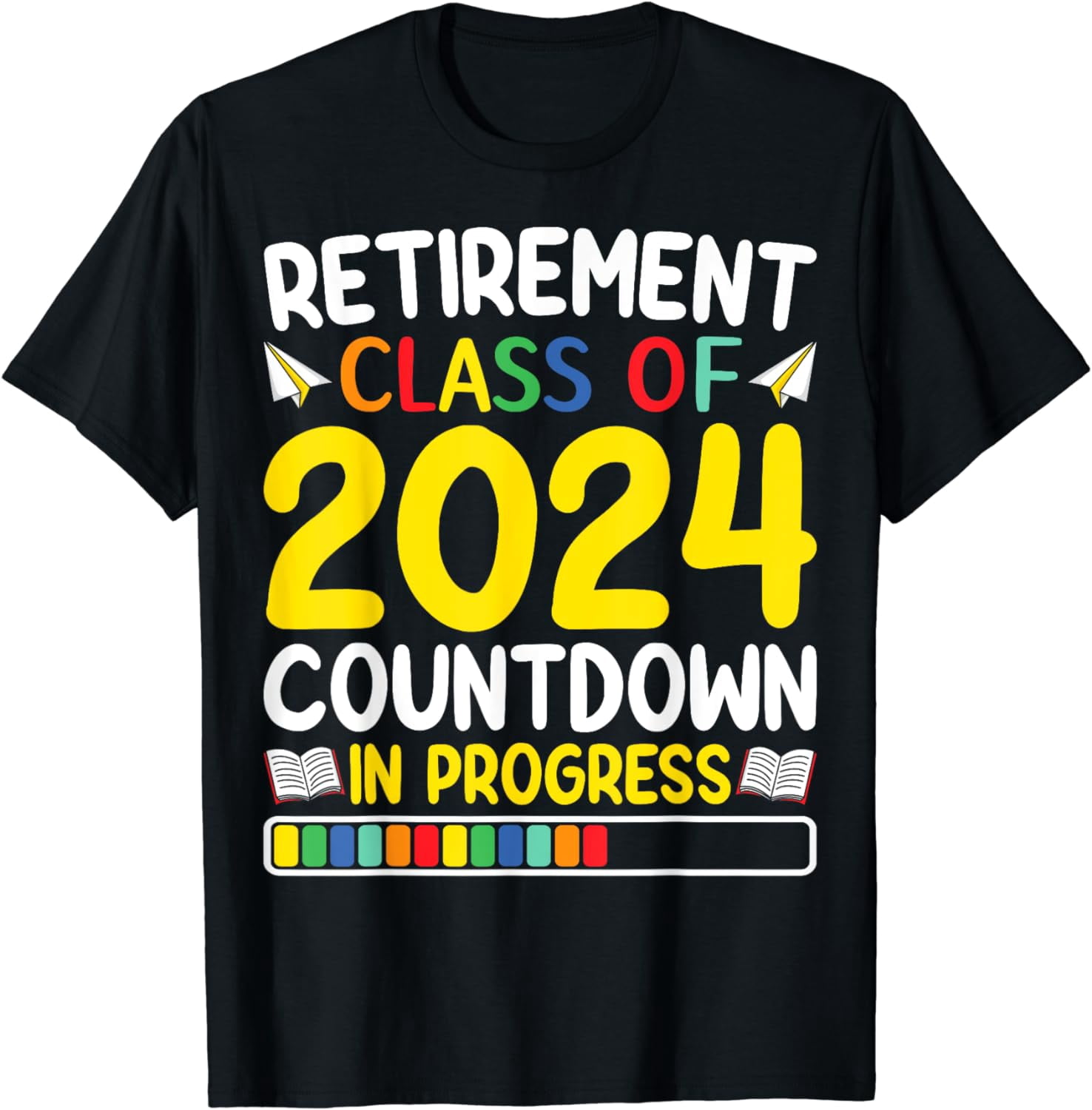 Retirement Class Of 2024 Countdown In Progress Teacher T-Shirt ...