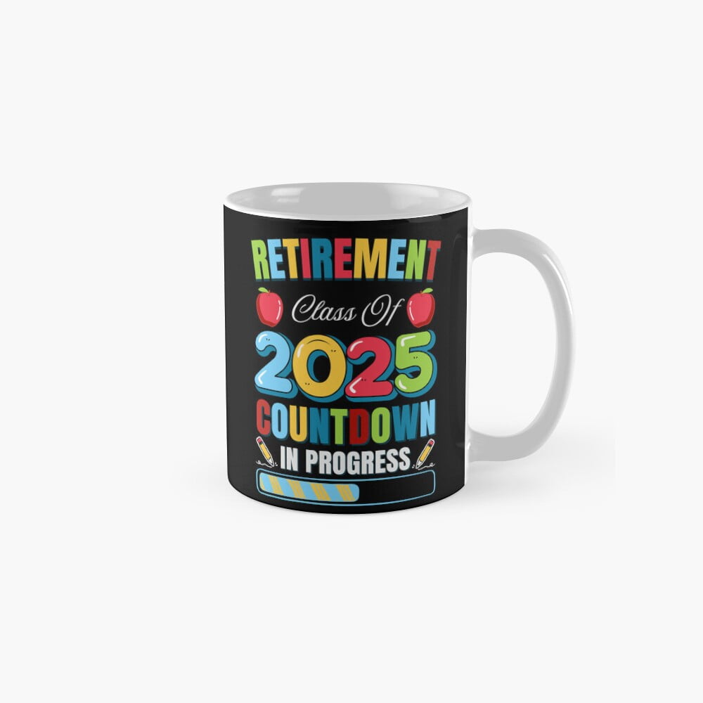 Retirement Class Of 2025 Countdown In Progress I'm Retired Tee ...