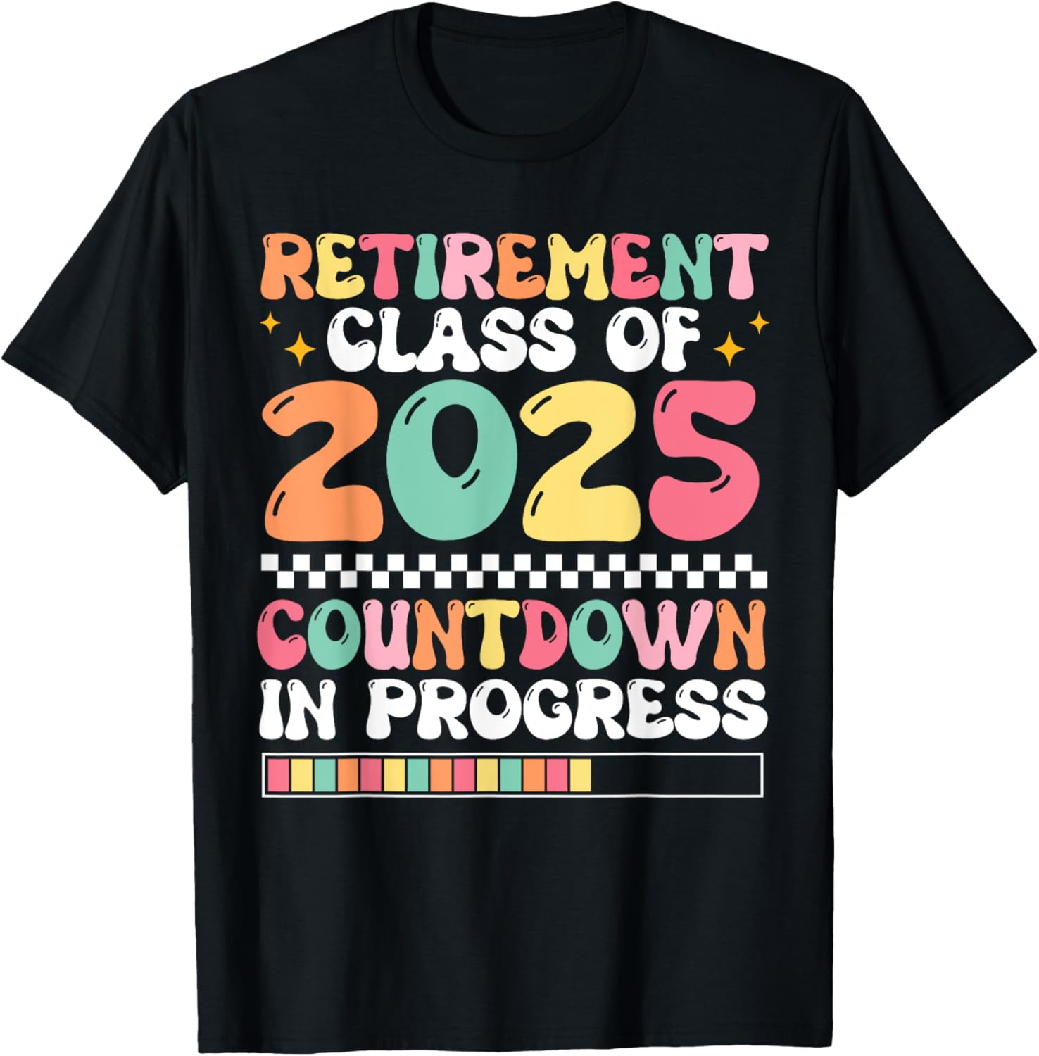 Retirement Class Of 2025 Countdown In Progress Retire Groovy T-ShirtMen ...