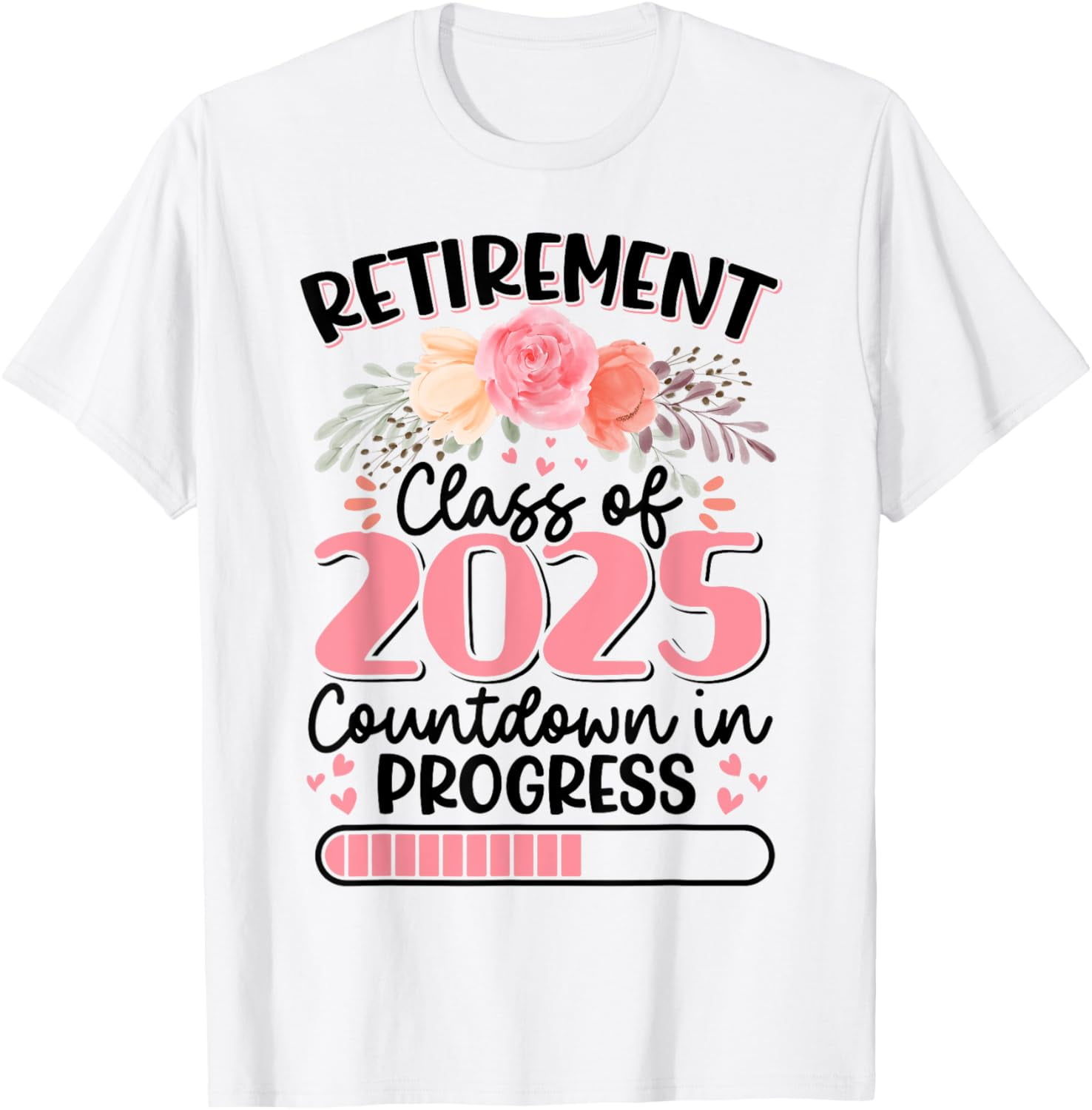 Retirement Class Of 2025 Countdown In Progress Teacher Women T-ShirtMen ...