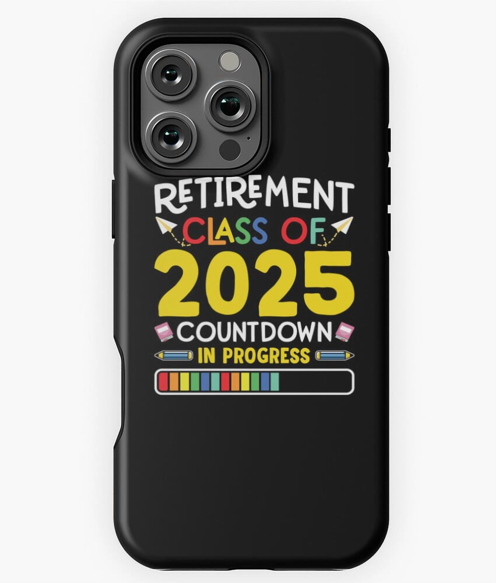 Retirement Class Of 2025 Countdown - Must Have M5430 Phone Case for ...