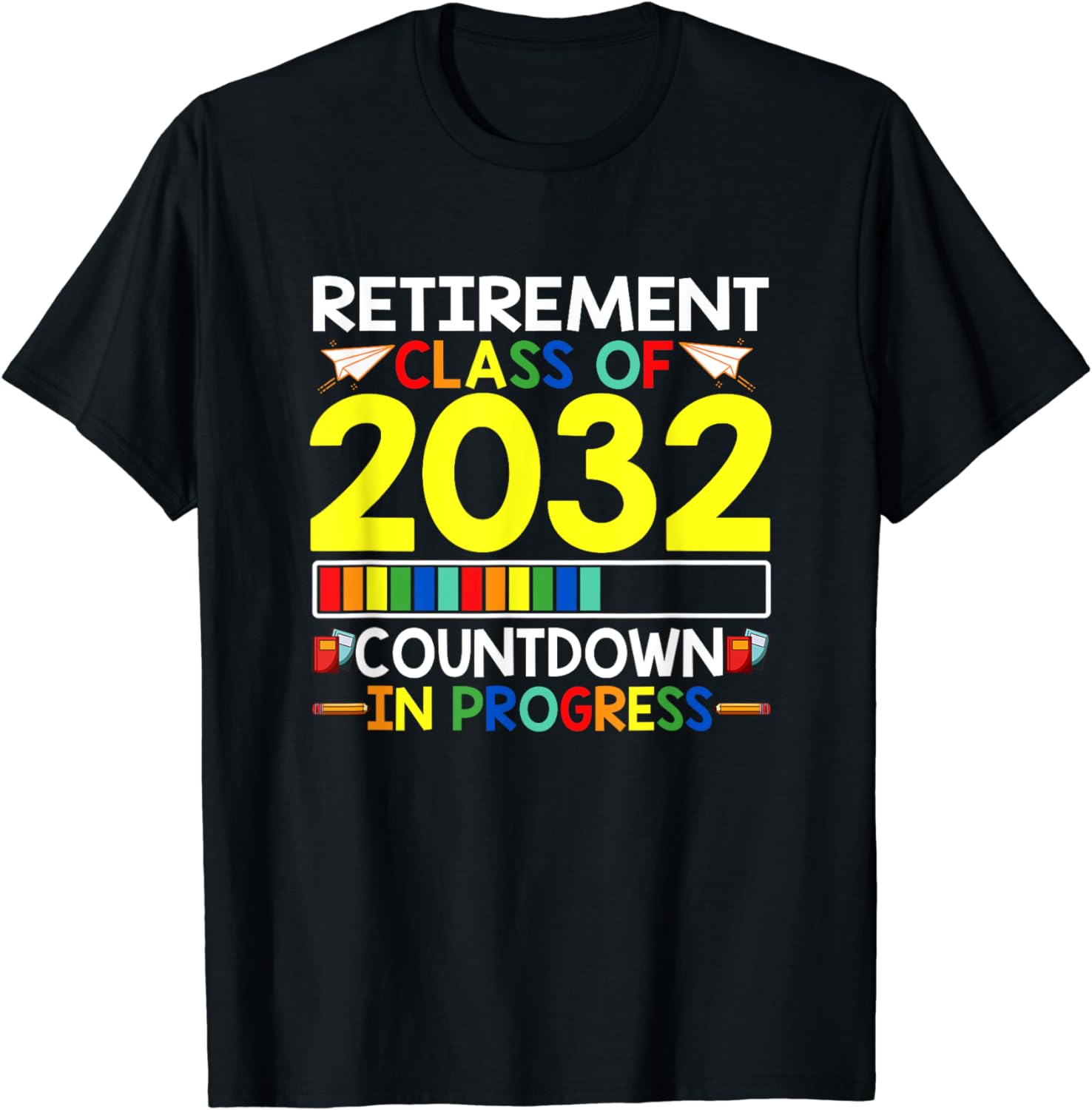 Retirement Class Of 2032 Countdown In Progress Gift Teacher T-Shirt ...