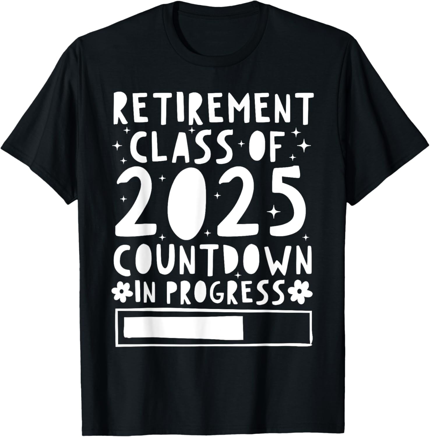 Retirement Class of 2025 Countdown in Progress Funny Teacher T-Shirt ...