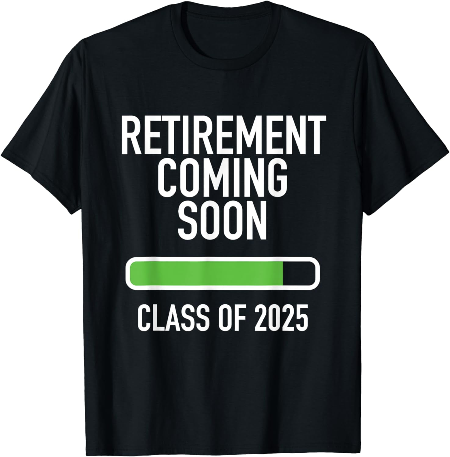 Retirement Coming Soon | Almost Retired | Class of 2025 T-Shirt ...