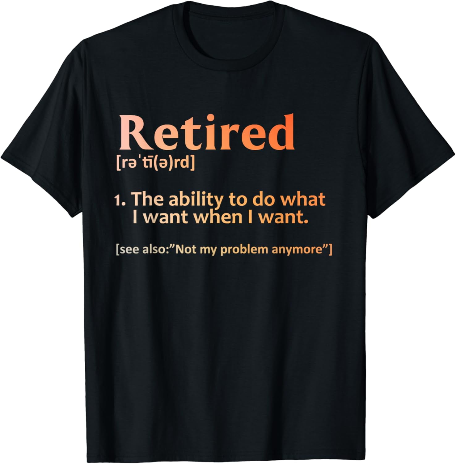 Retirement Design For Men Women Retired Retiree Retirement T-Shirt mens ...