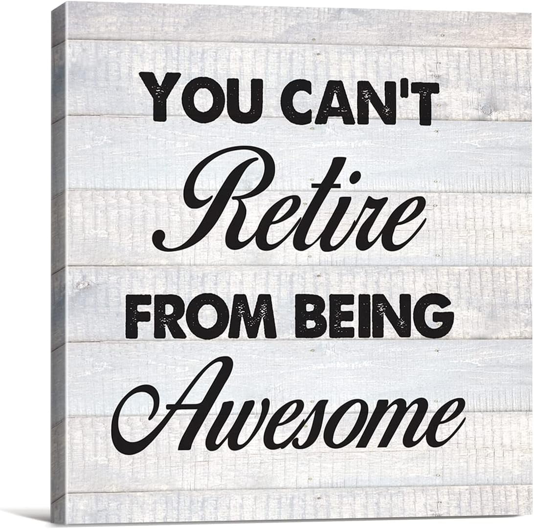 Retirement Farmhouse Canvas Print Wall Art Decor You Can'T Retire From ...