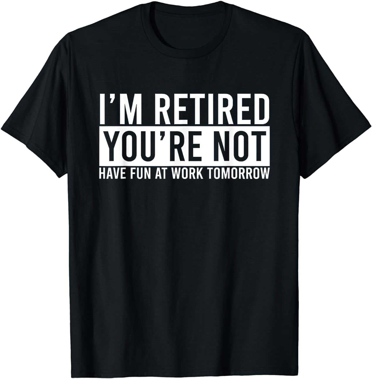 Retirement Gifts Humorous Retirement Gifts Retirement Funny T-Shirt ...