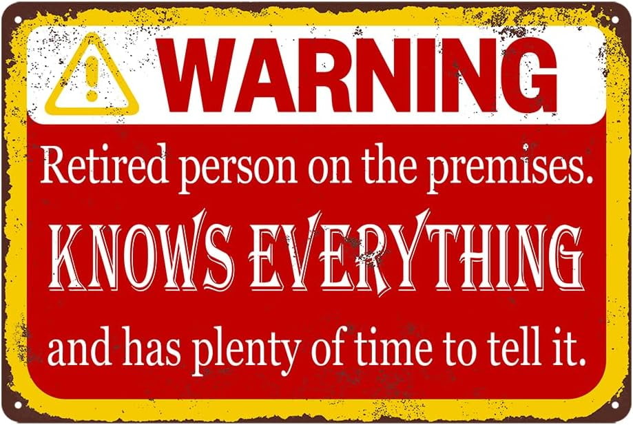 Retirement Gifts For Men Funny Retirement Signs Warning Retired Person ...