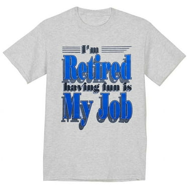 Funny Retirement Gift Retired T-shirt Men's Graphic Tee - Walmart.com