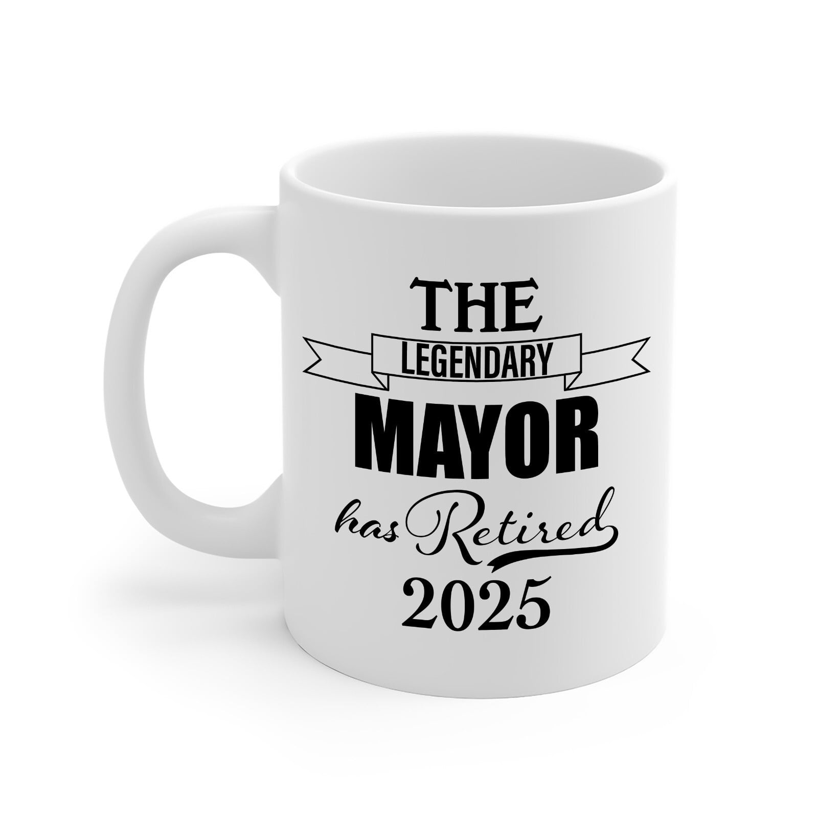 Retirement Gifts for Mayor - The Legendary has Retired 2025 Funny Thank ...