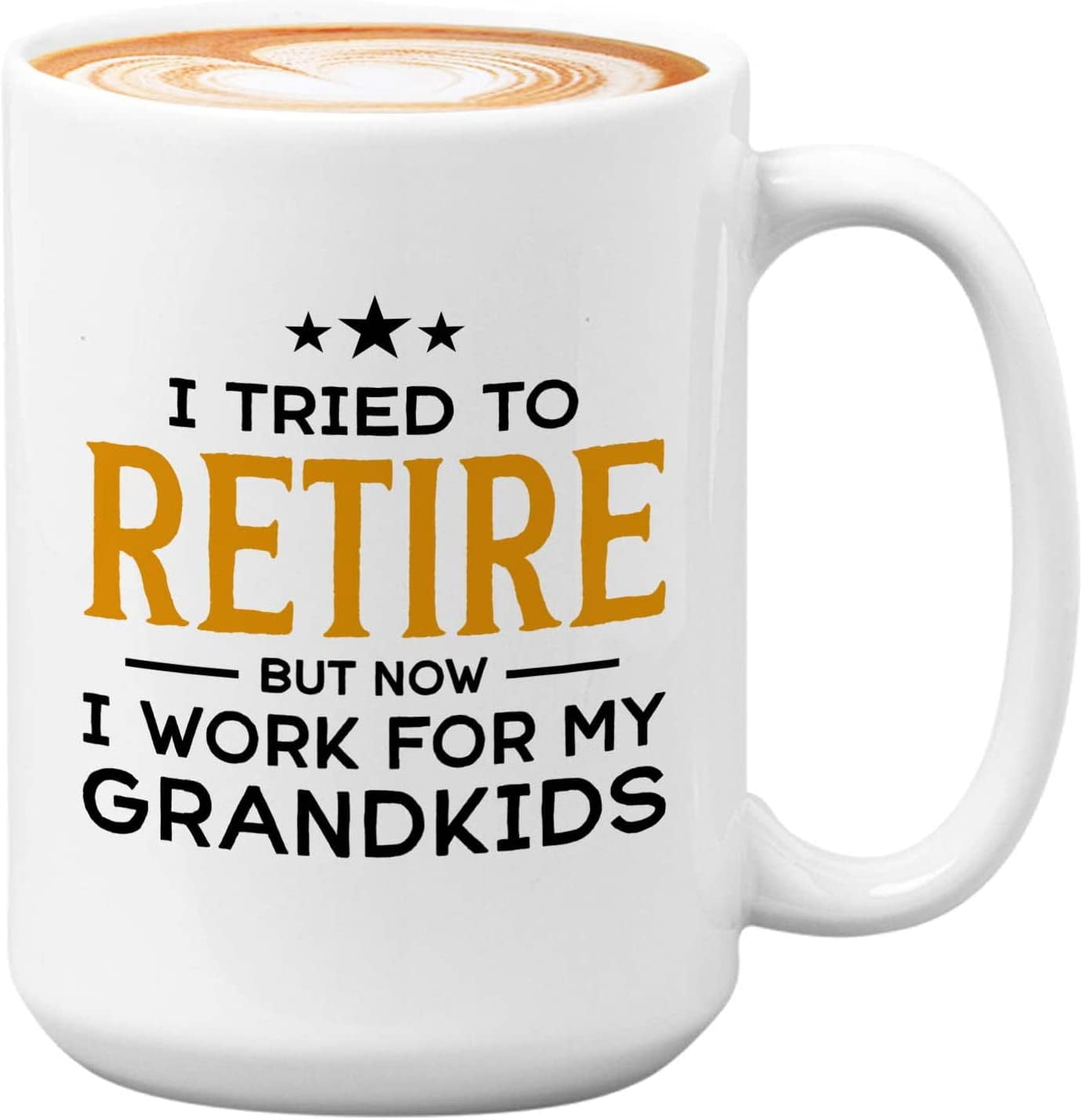 Retirement Mug White 15oz - I Work For My Grandkids - Retired ...