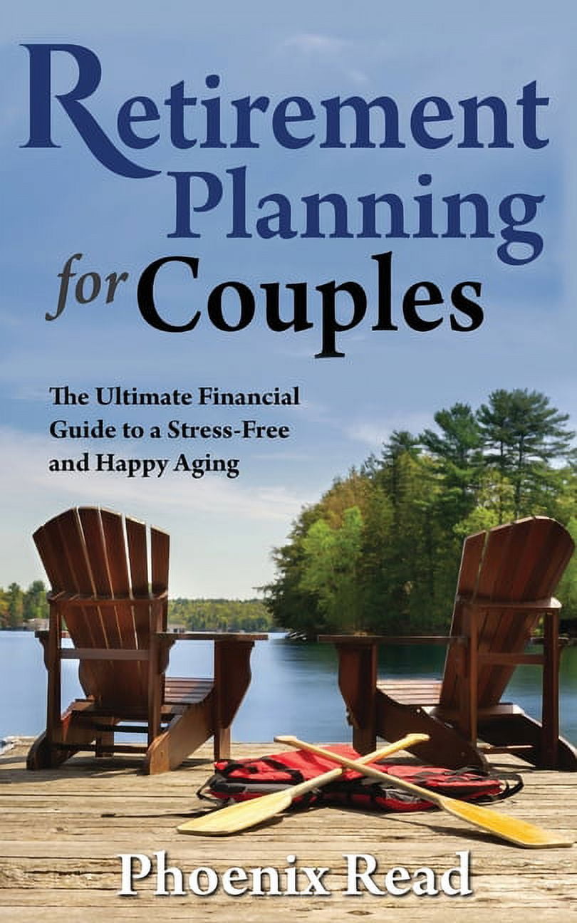 Retirement Planning for Couples: The Ultimate Financial Guide to a ...