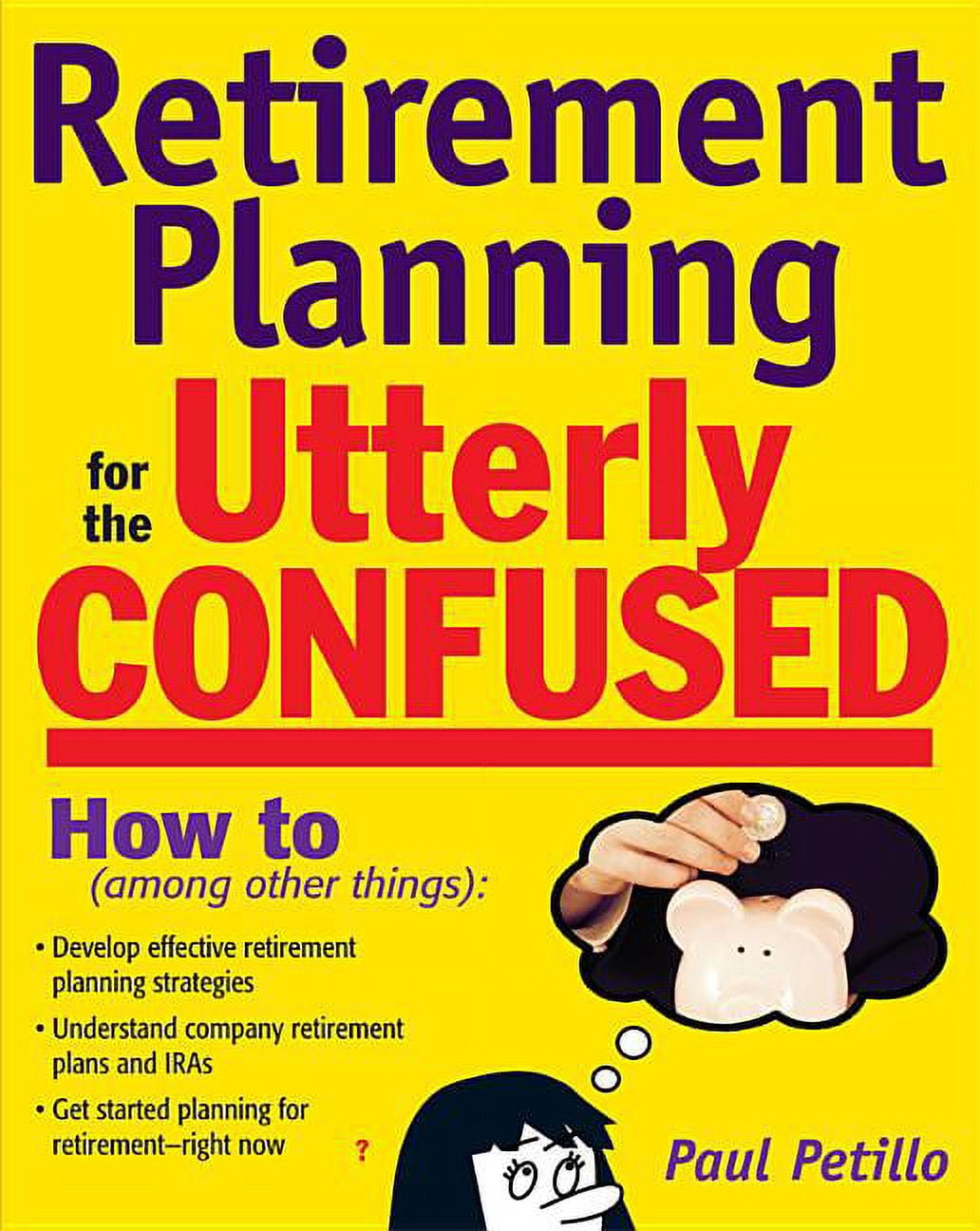 Retirement Planning for the Utterly Confused, (Paperback) - Walmart.com