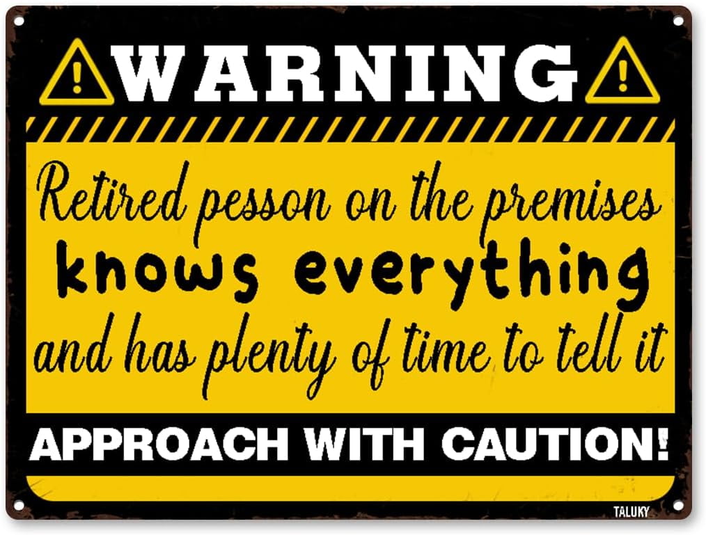 Retirement Sign - Funny Retirement Gifts For Men, Warning Retired ...