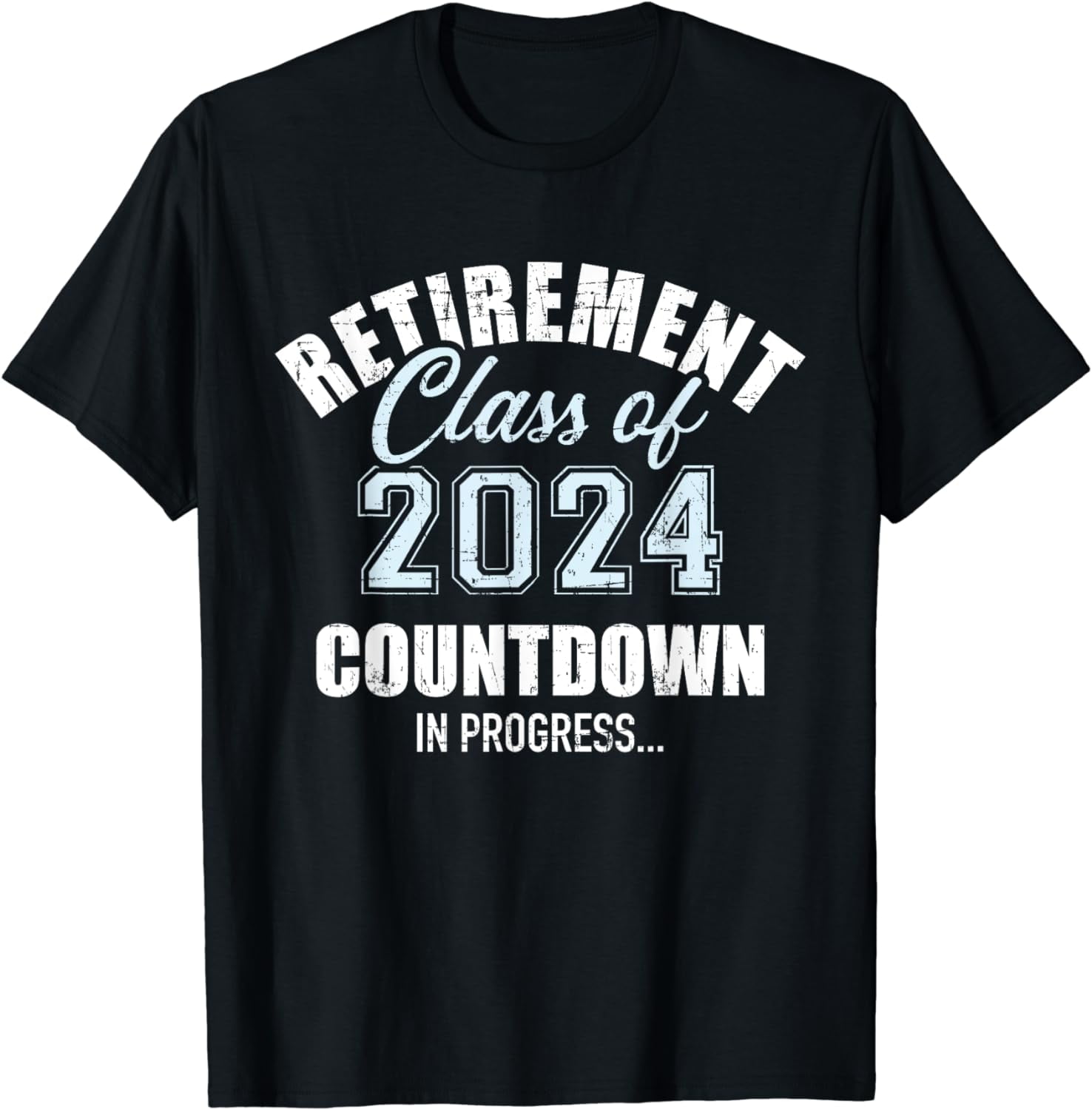 Retirement class of 2024 countdown for retired coworker T-Shirt ...