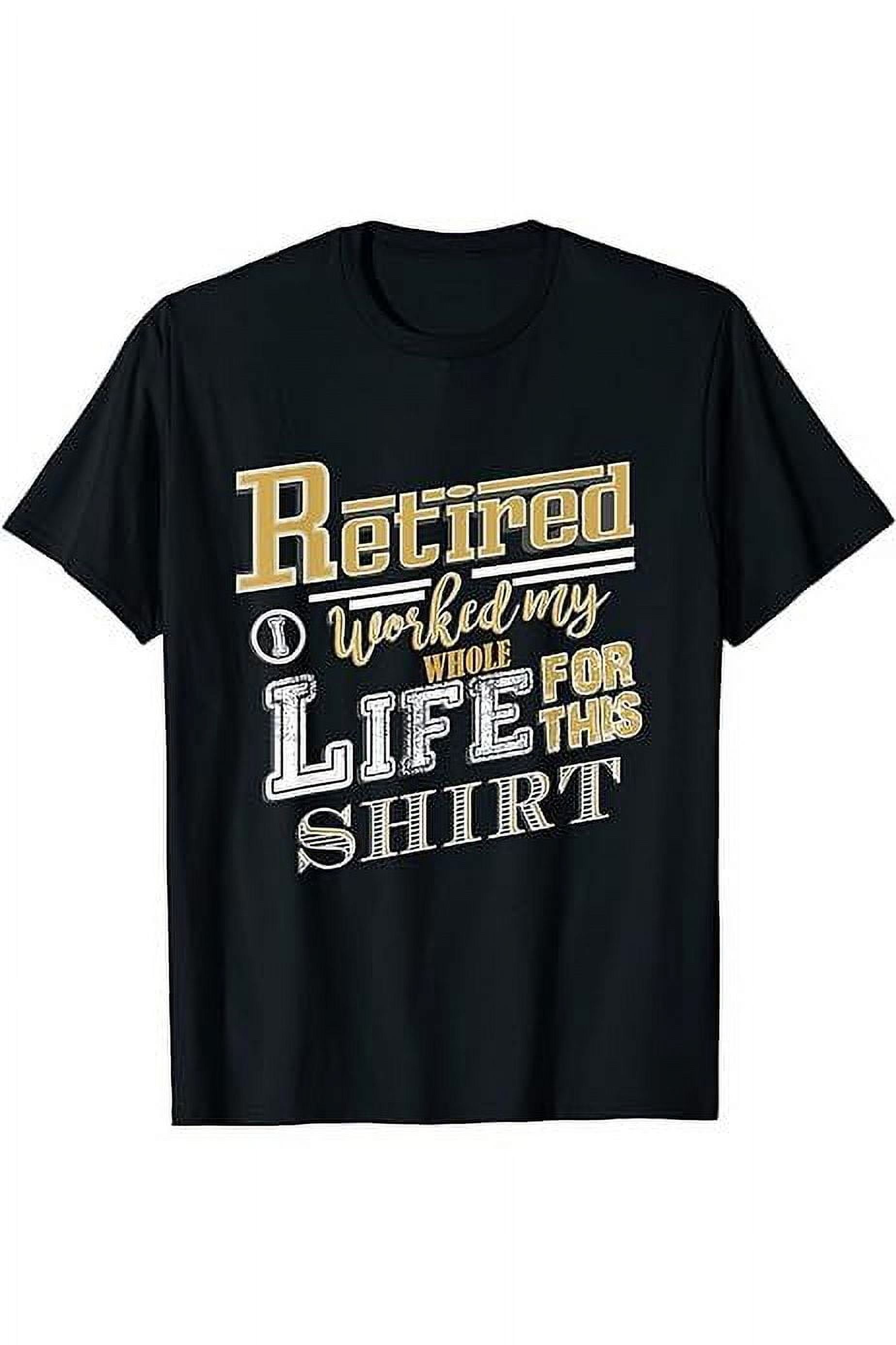 Retirement-this Is What Retirement Looks Like T Shirt - Walmart.com