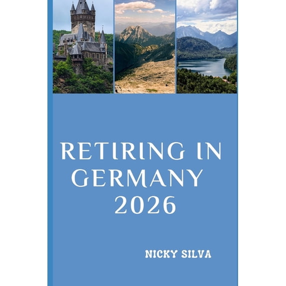 Retiring in Germany 2026: Everything You Need to Know to Retire ...