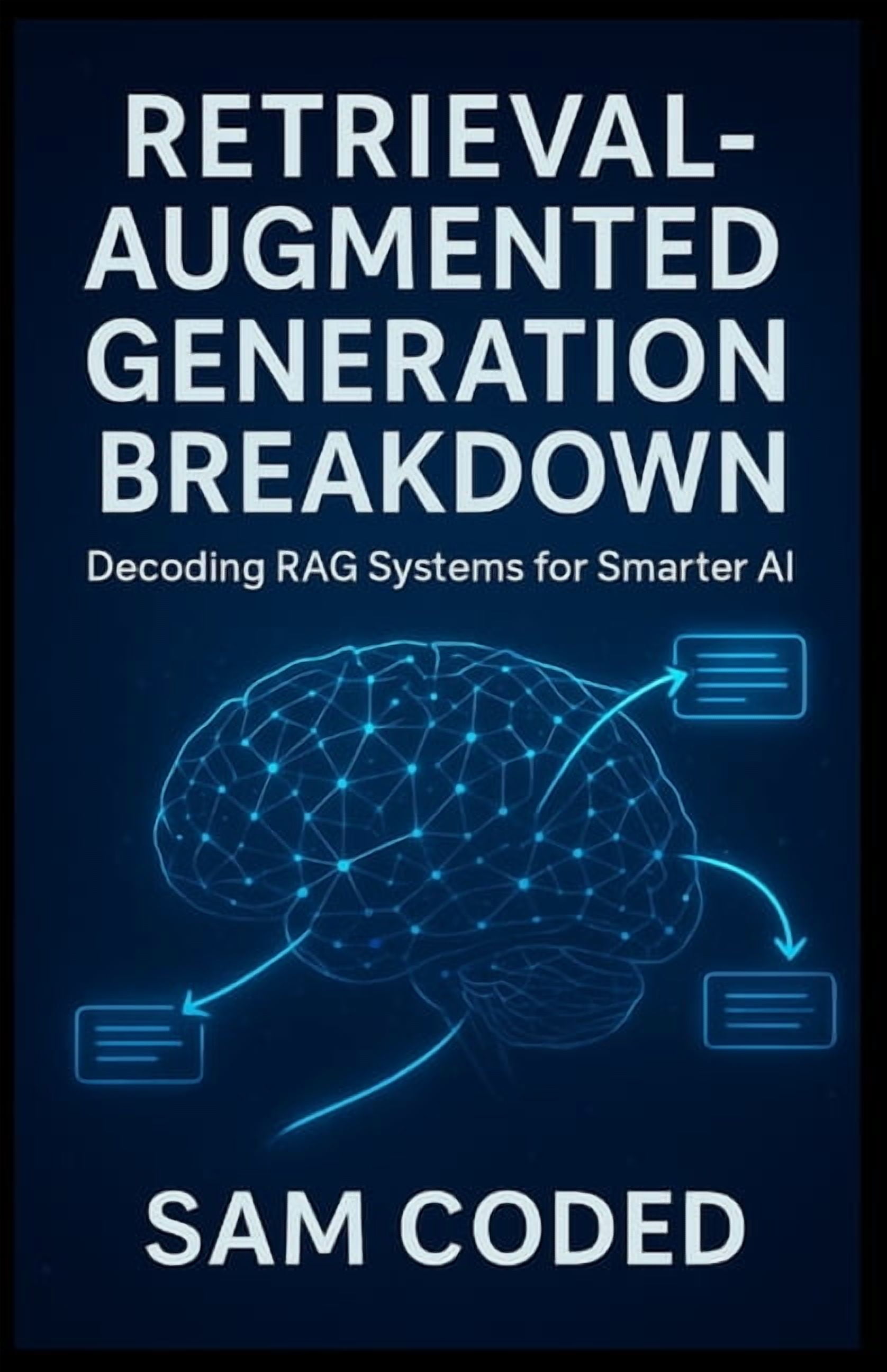 Retrieval-Augmented Generation Breakdown: Decoding RAG Systems for ...