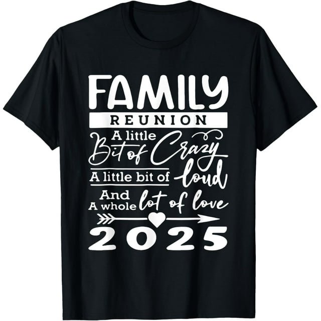 Retro 2025 Family Reunion A Little Bit Of Crazy Funny Family T-Shirt ...