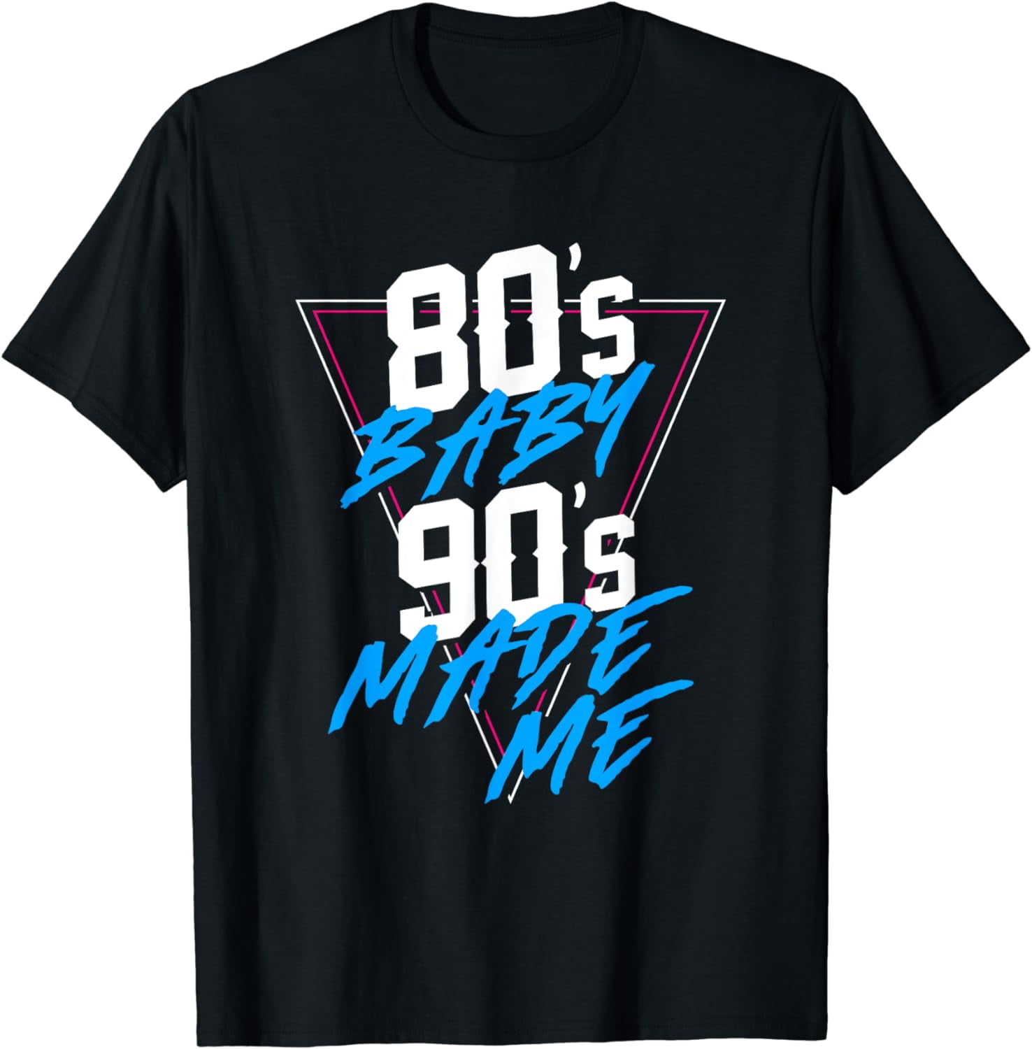 Retro 80s Baby 90s Made Me - Love The 1980s 1990s T-Shirt - Walmart.com
