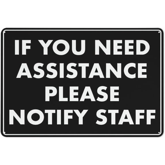 Retro Aluminum Sign If You Need Assistance Please Notify Staff 12X8 ...