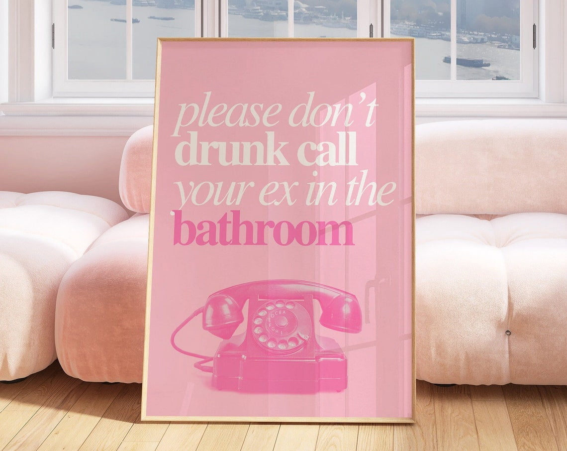 Retro Art Print Bathroom, Funny Quote Poster, Drunk Call Ex Print ...