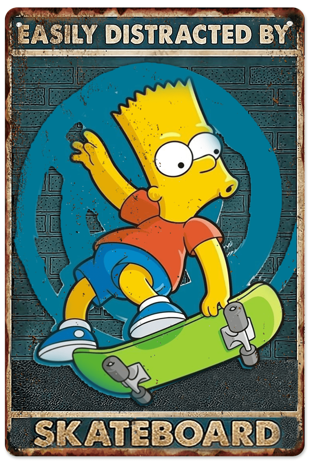 Retro Bart Simpson Skateboard Metal Tin Sign Easily Distracted By ...
