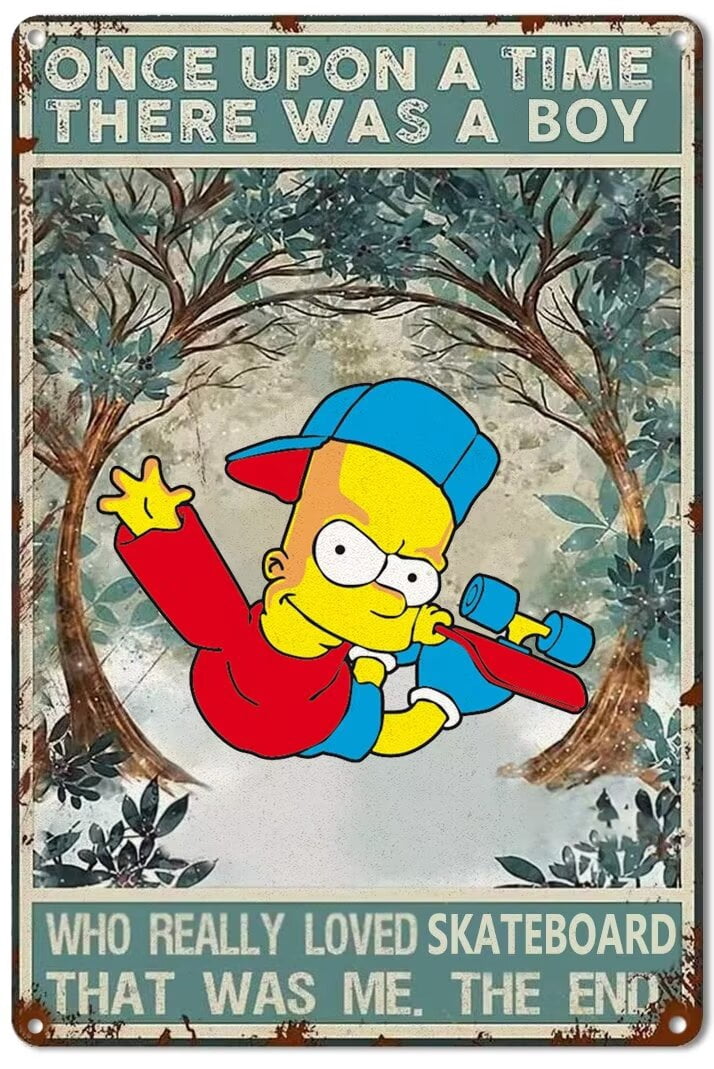 Retro Bart Simpson Skateboard Metal Tin Sign Once Upon A Time There Was ...