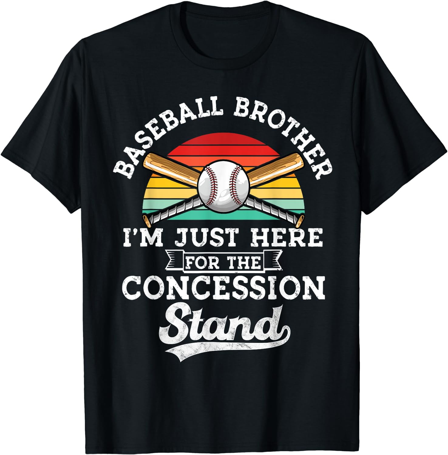 Retro Baseball brother I'm Just Here for Concession Stand T-Shirt ...