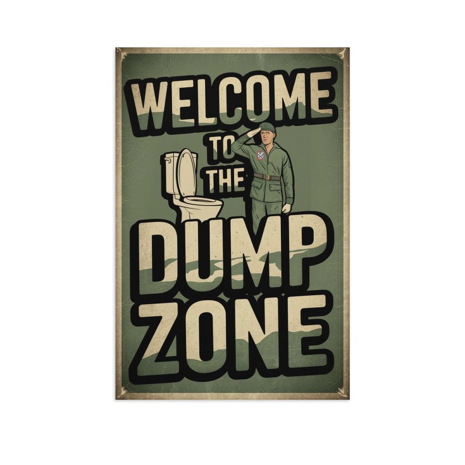 Retro Bathroom Poster with Welcome to The Dump Zone Text And Military ...