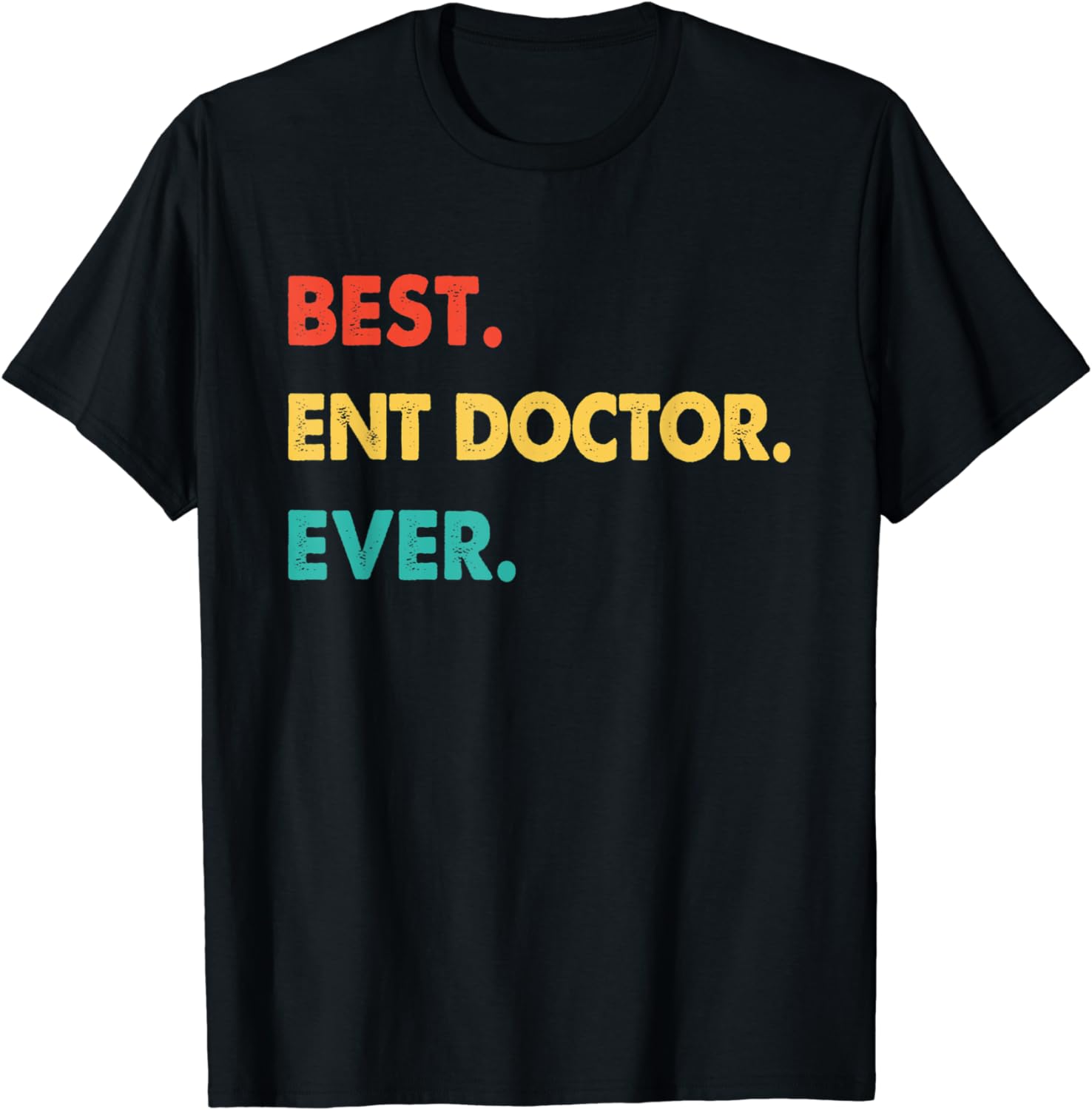 Retro Best ENT Doctor Ever T-Shirt - Walmart.com